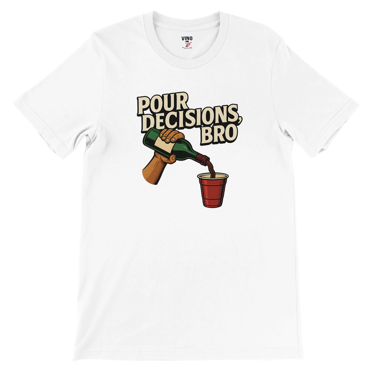 Pour Decisions T-Shirt – Fun & Casual Wine Lovers Tee – VinoAF ...